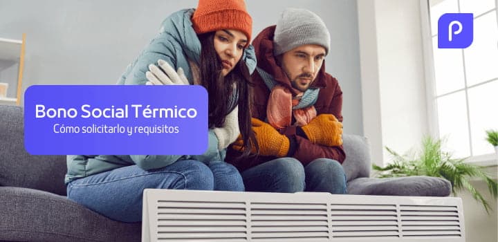 Como solicitar el Bono Social Térmico 2025: Documentos y cuantía
